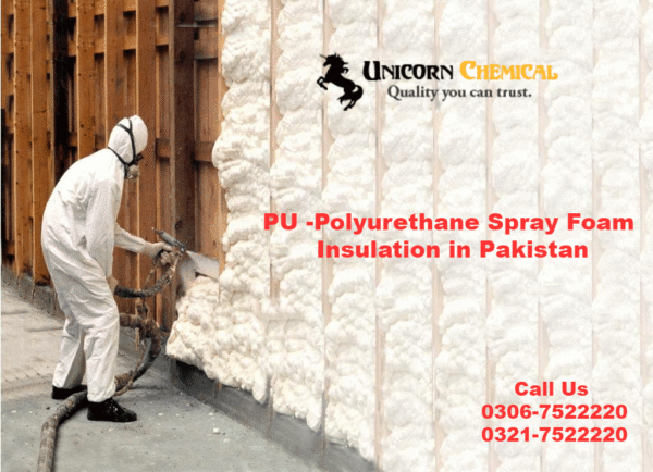 PU - Polyurethane Spray Foam Insulation in Pakistan - Unicorn Chemical